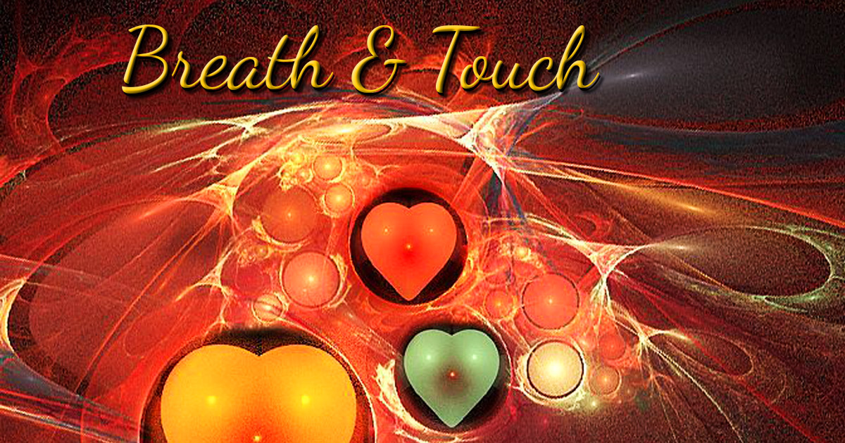 Breath and Touch - Passionate Awakenings
